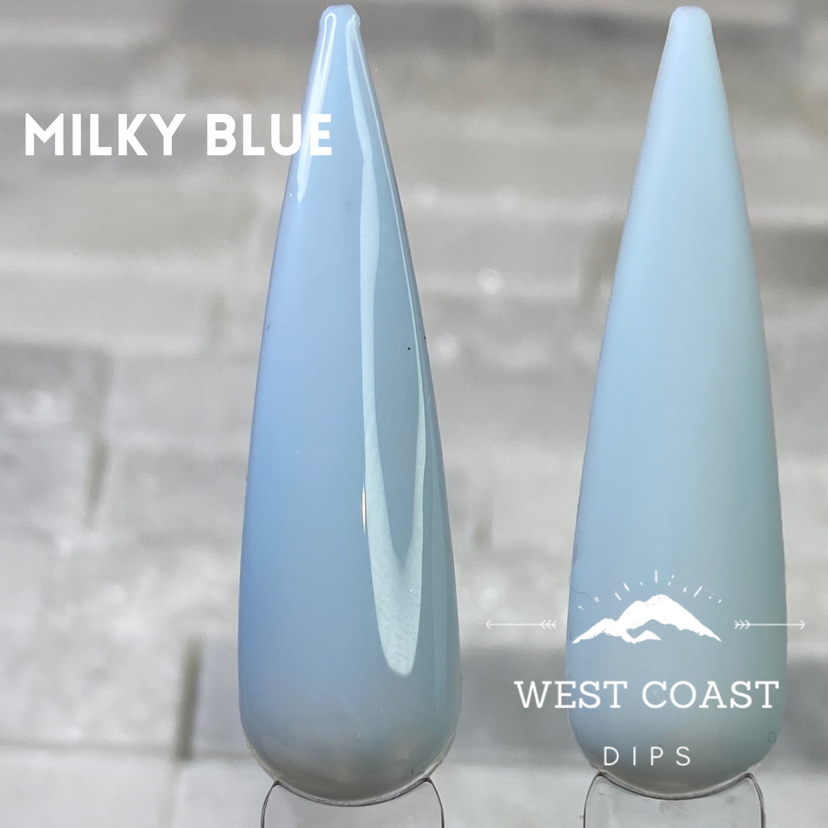 Milky Blue – West Coast Dips